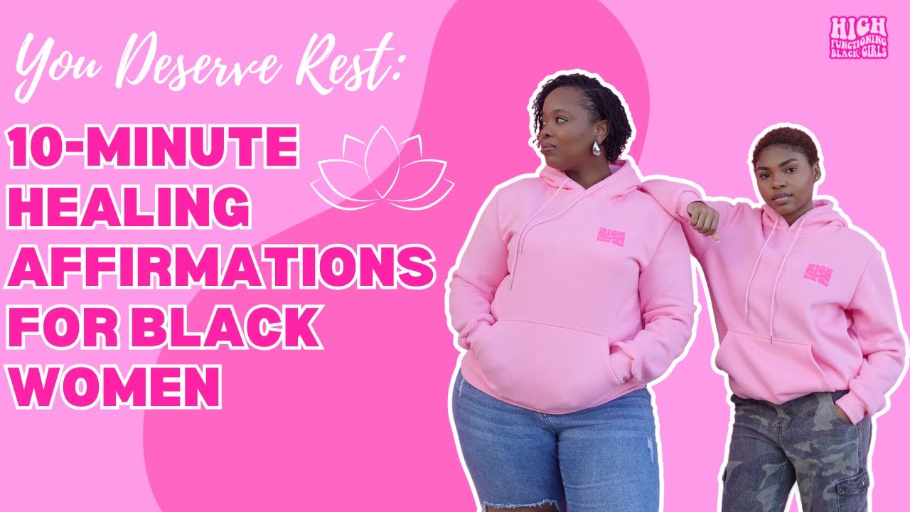 10-Minute Guided Healing Affirmations for Black Women | High ...