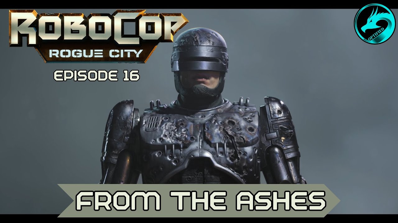 RoboCop: Rogue City - From The Ashes "Episode 16" | Full Playthrough - YouTube