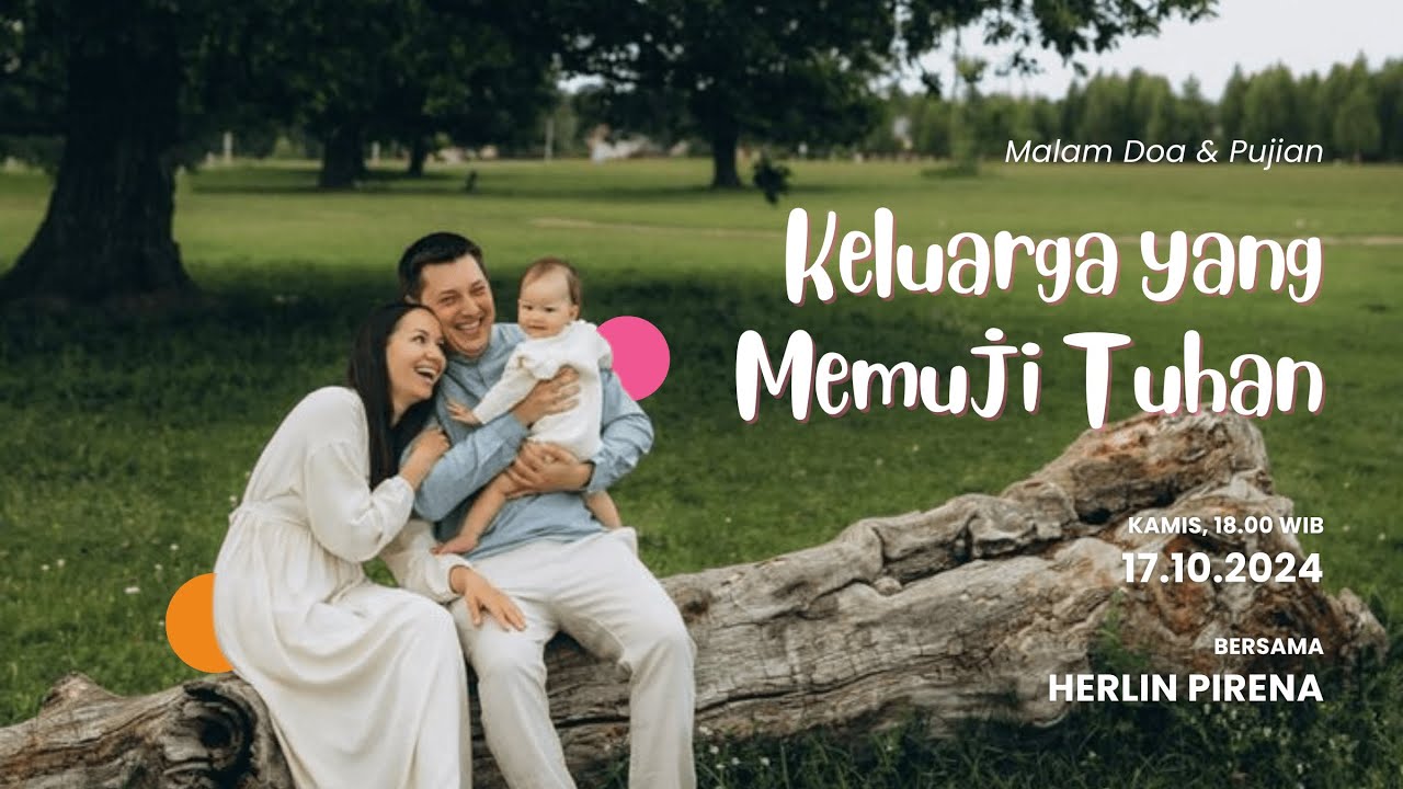 MALAM DOA & PUJIAN - GKI Jember | KELUARGA YANG MEMUJI TUHAN | 17 ...