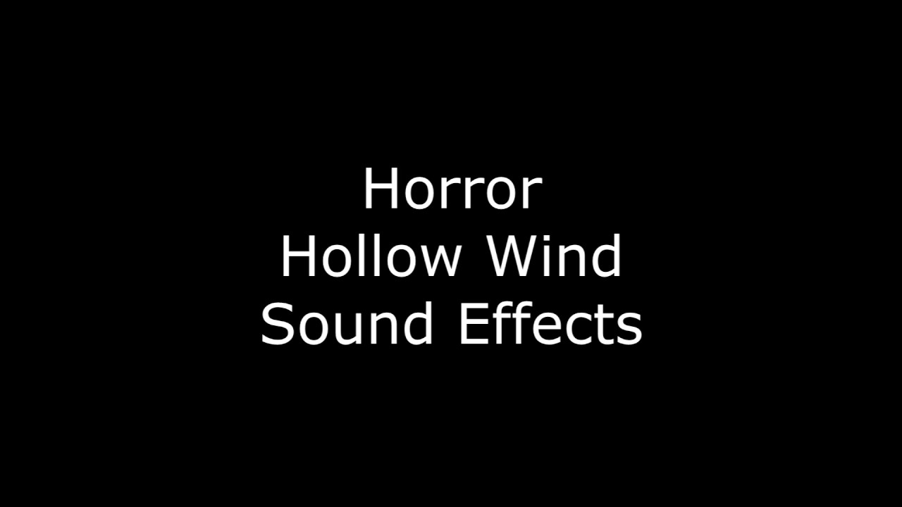 Horror Hollow Wind Sound Effects - YouTube