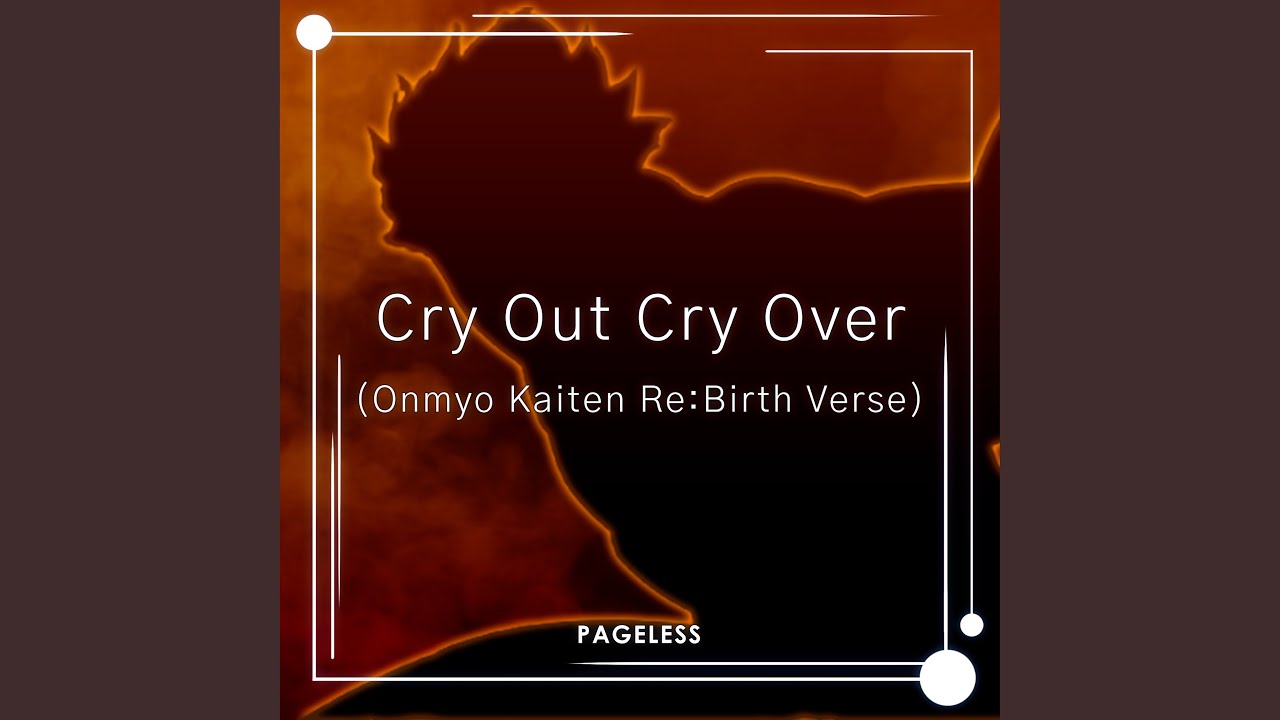 Cry out Cry over (Onmyo Kaiten Re:birth Verse) - YouTube