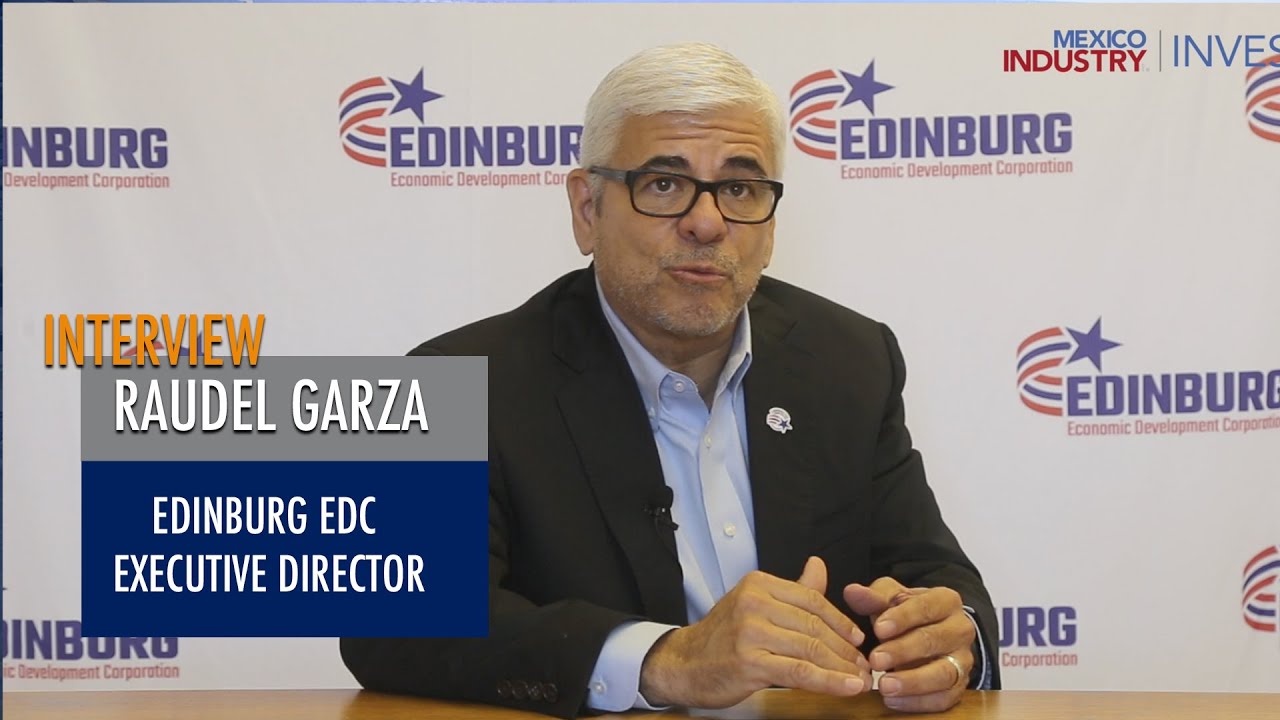 Interview with Raudel Garza, Executive Director of Edinburg Economic ...