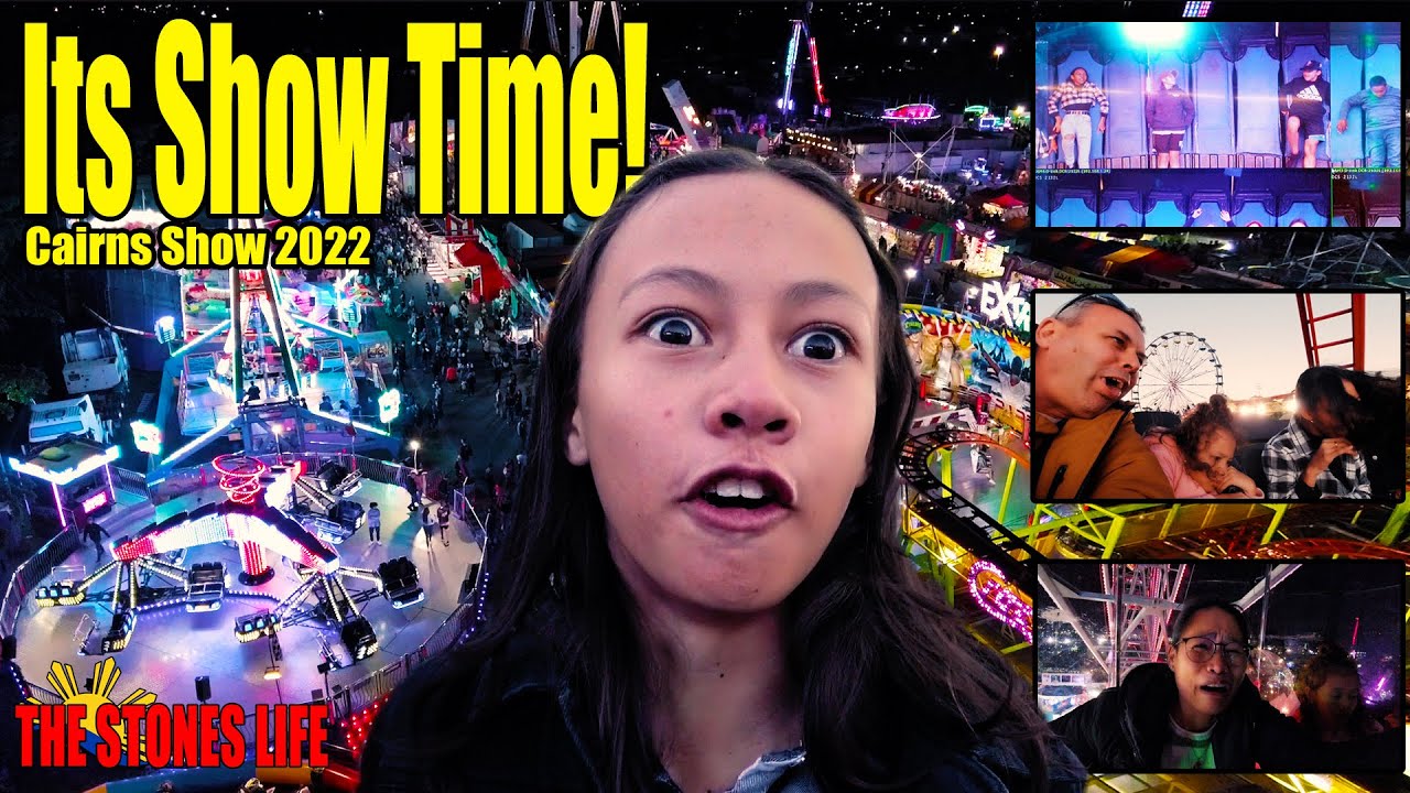 Its Show Time - Cairns Show 2022 - YouTube