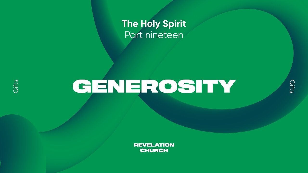 The Holy Spirit 19 // The Gifts: Generosity - YouTube