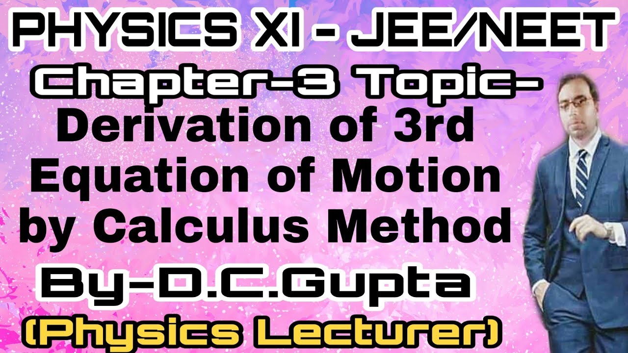 Derivation of 3rd Equation of Motion By Calculus Method | XI/JEE/NEET | CONCEPT PHYSICS BY D.C ...