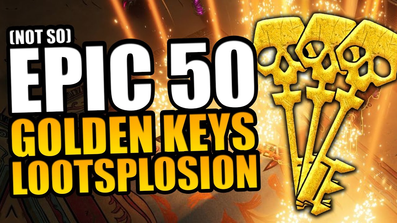 Using 50 Golden Keys in Borderlands 3 // LOOTSPLOSION! // What are the ...