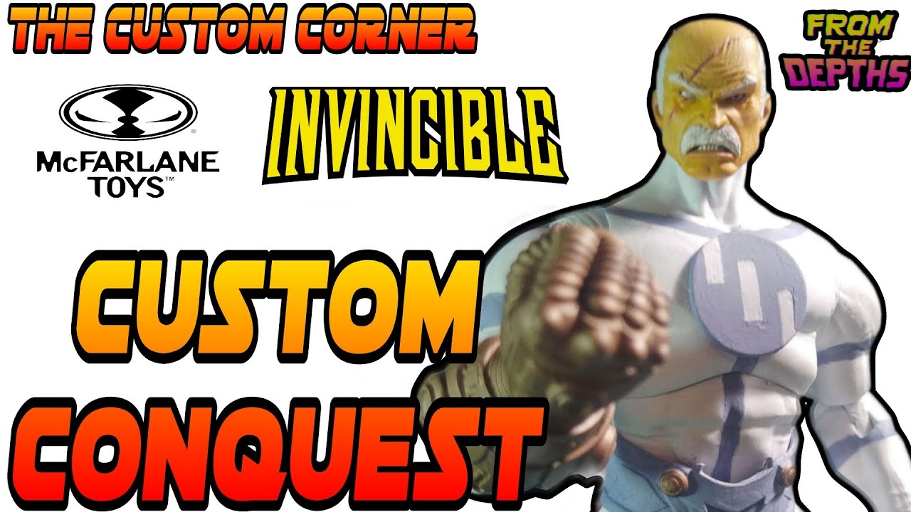 The Custom Corner - Custom Conquest from Invincible DC Multiverse/McFarlane Toys - YouTube