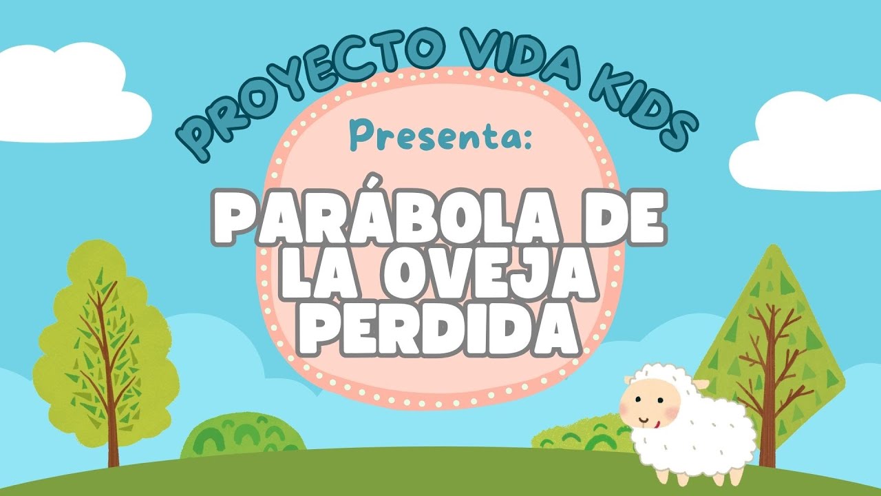 PROYECTO VIDA KIDS - La Oveja Perdida (de Valivan) - YouTube