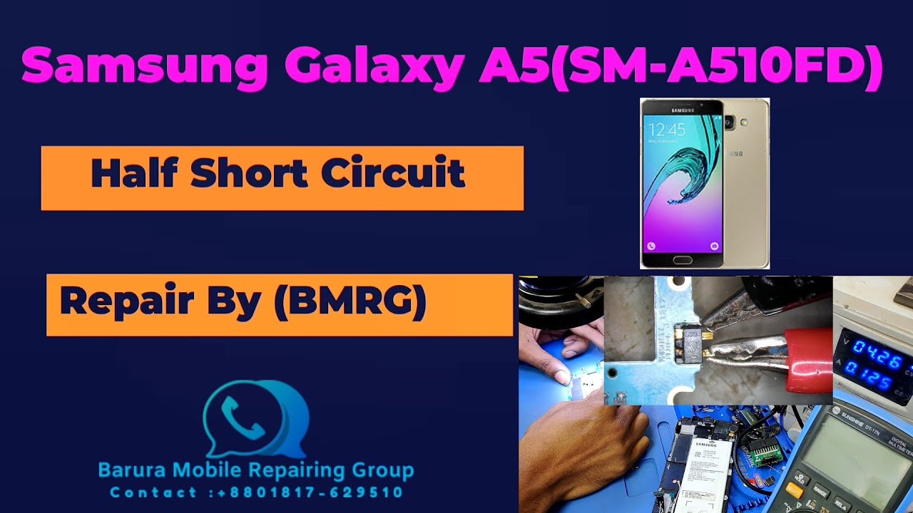 Samsung A5 SM-A510FD Half Short Repair - YouTube