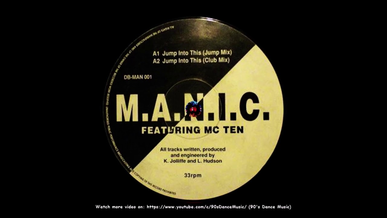 M.A.N.I.C. feat. MC Ten - Jump Into This (Club Mix) (90's Dance Music ...