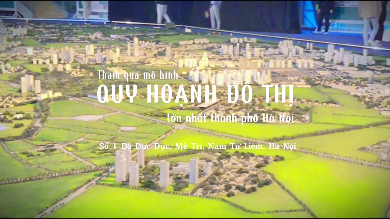 Tham quan mô hình quy hoạch đô thi lớn nhất thành phố Hà Nội - YouTube