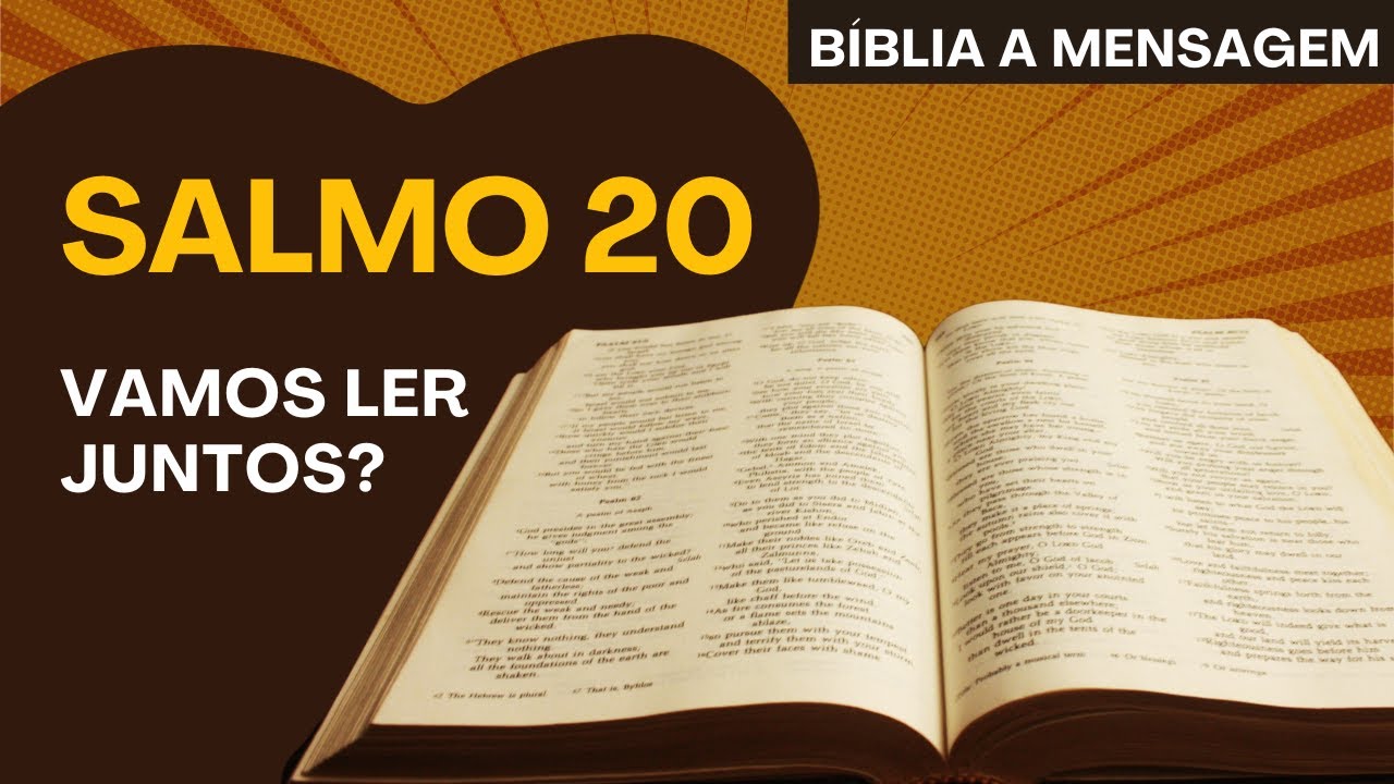 SALMO 20 (Livro dos Salmos) – Leitura da Bíblia A Mensagem - YouTube