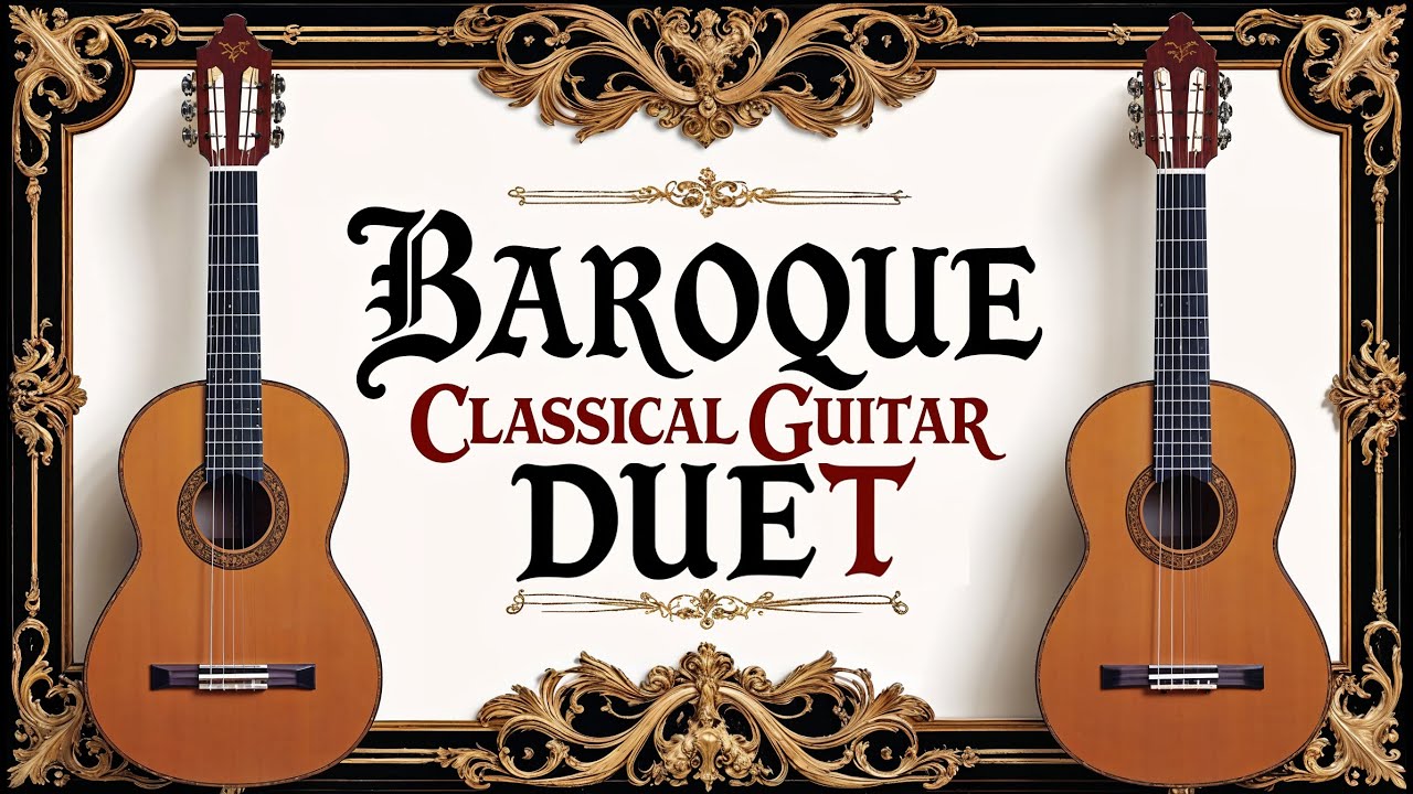 Baroque Classical Guitar Duet – Lively & Vibrant Chamber Music ...