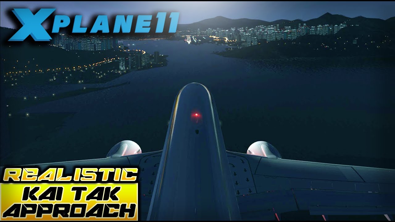 X-Plane 11 - KAI TAK INSANE LANDING/TAKEOFF (VHHH) HONGKONG - ULTRA ...