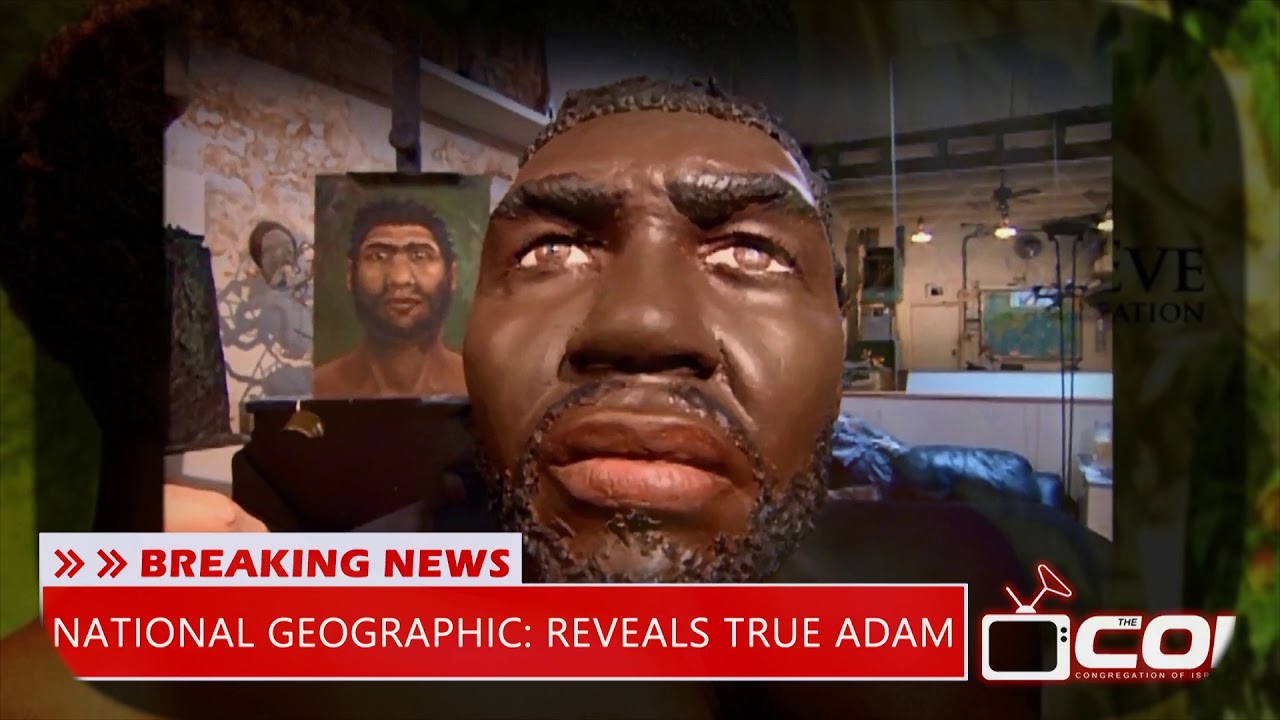 NATIONAL GEOGRAPHIC REVEALS TRUE ADAM - YouTube