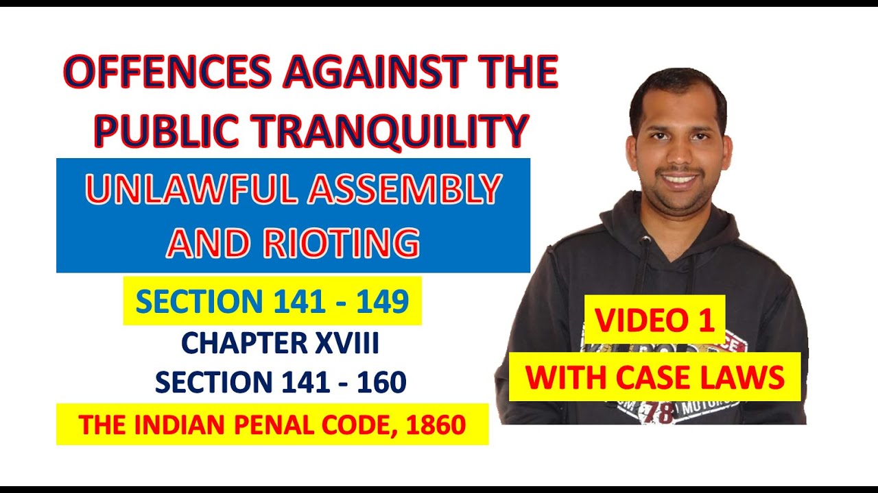 Offences Against Public Tranquility | Chapter VIII | Section 141 -160 ...