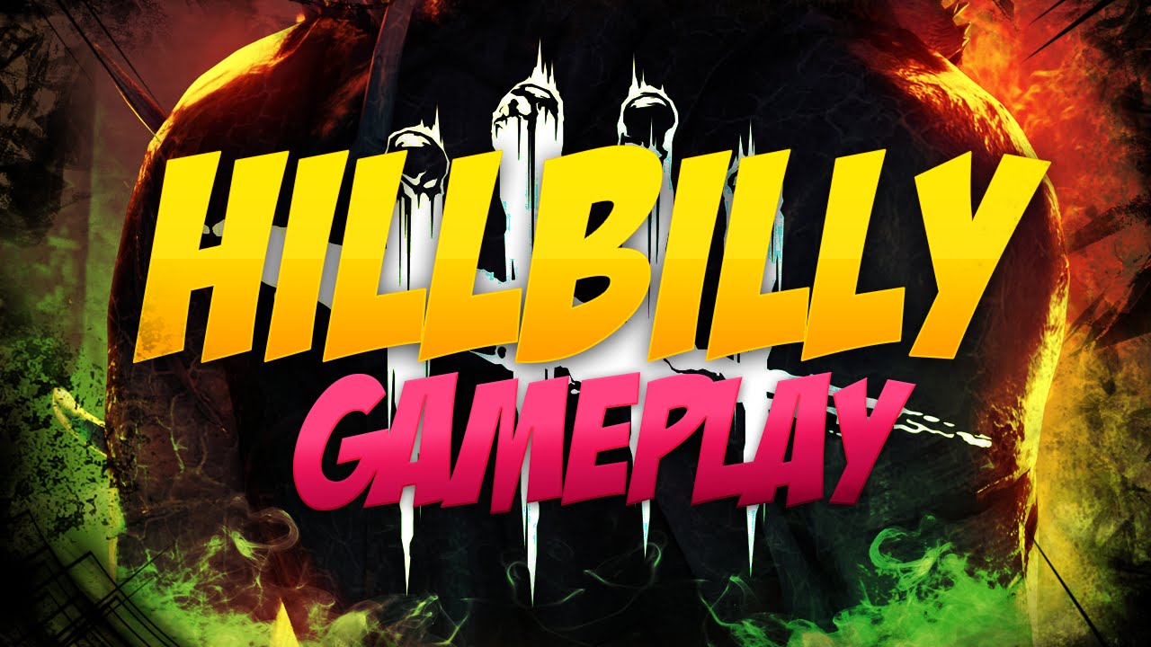 HILLBILLY GAME PLAY - Dead By Daylight - YouTube