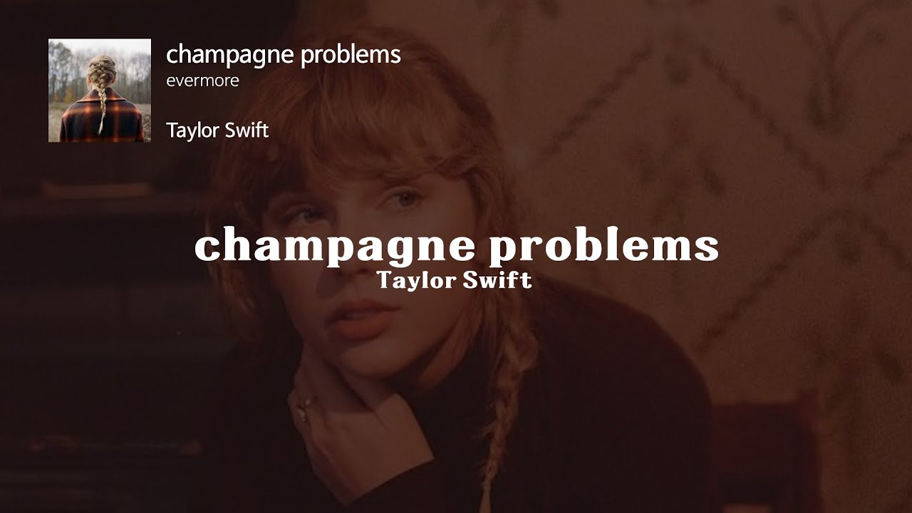 [가사해석] Taylor Swift - champagne problems 🥂 청혼을 거절한 여자의 이야기 - YouTube
