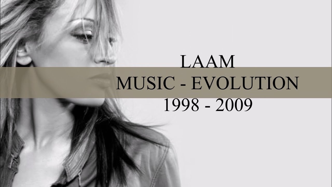 LAAM - MUSIC EVOLUTION ( 1998 - 2009 ) - YouTube