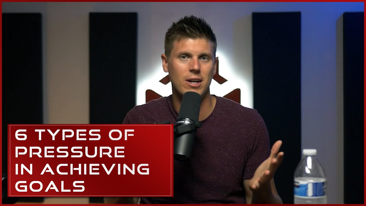 6 Types Of Pressure In Achieving Goals - YouTube