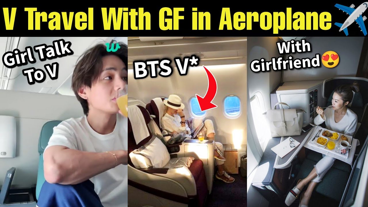 [Full Video] BTS V Travel With GF in Flight ️ Talking to Girlfriend in ...