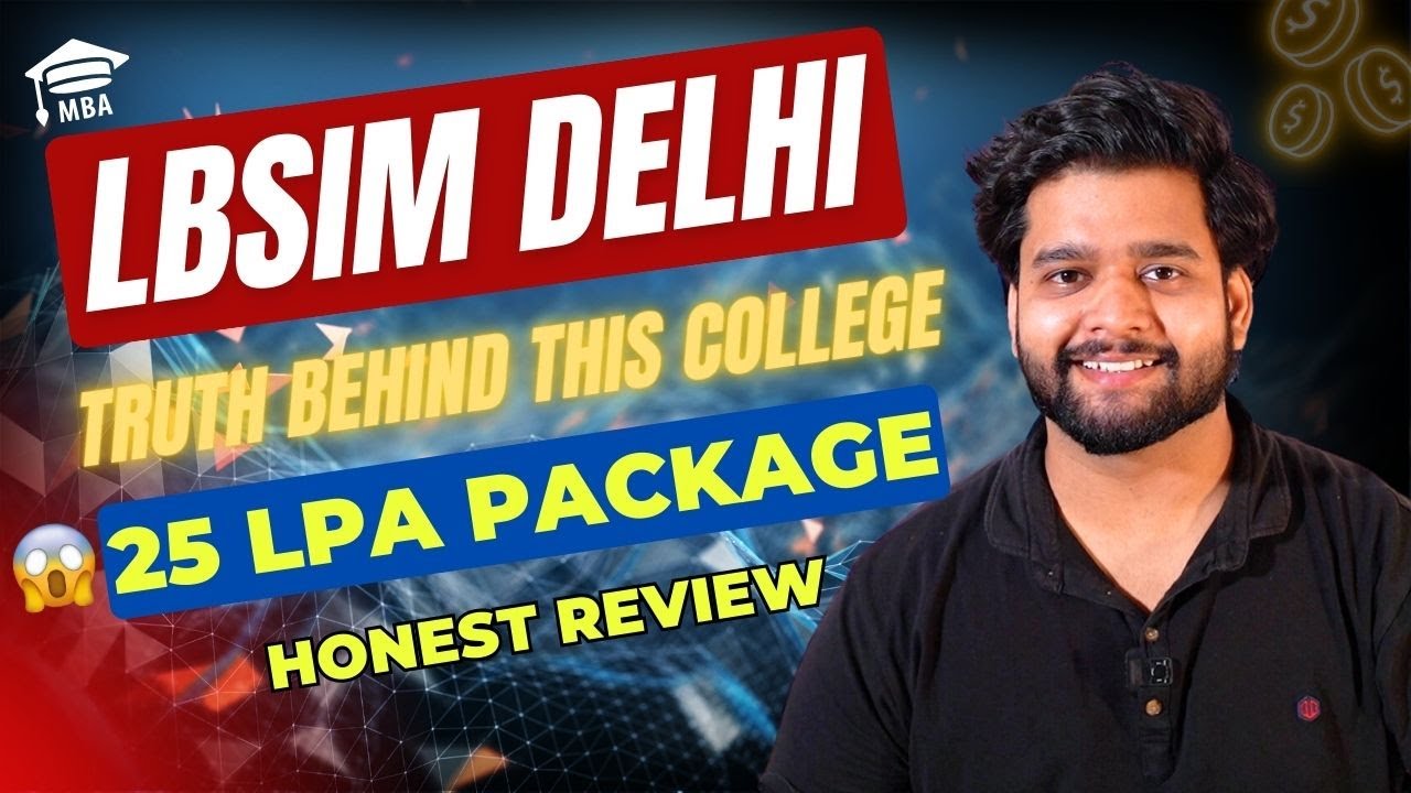 LBSIM Delhi Reality! (Lal Bahadur Shastri Institute of Management) PGDM ...
