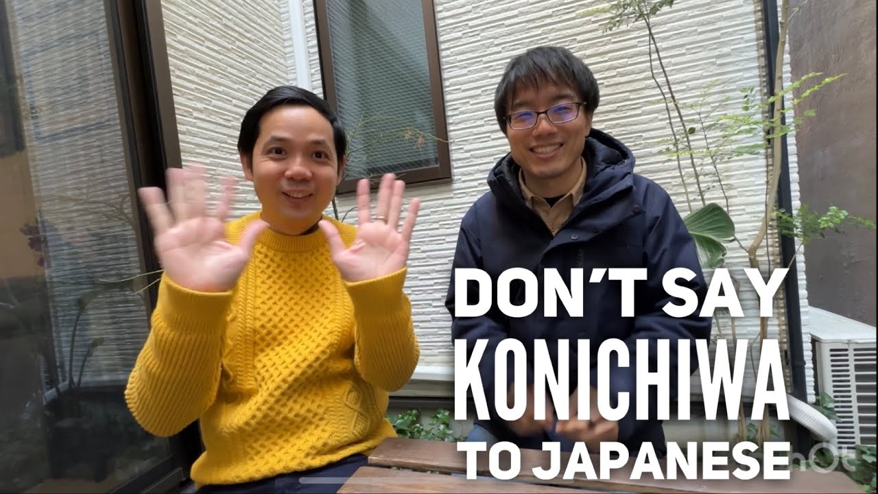 Japanese 101 - Don’t say Konichiwa to Japanese - YouTube