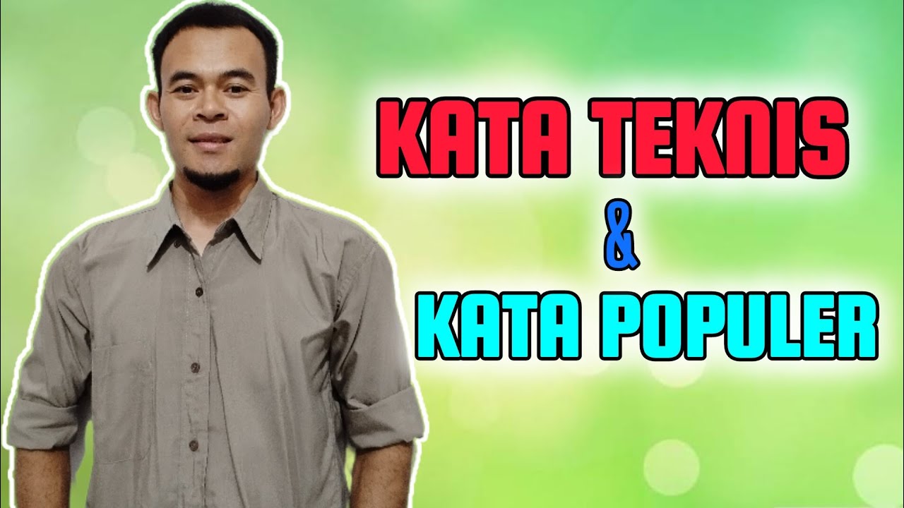 Perbedaan Antara KATA KAJIAN/TEKNIS dengan KATA POPULER @papantulis1982 ...