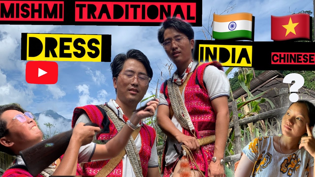 why mishmi traditional dress is different from others ...