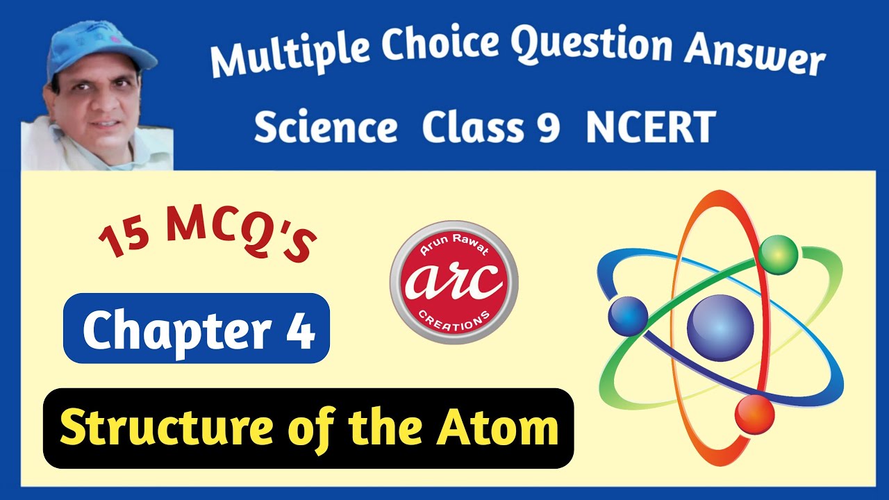 MCQ Ch. 4 Class 9 Science | Structure of the Atom | NCERT Solution of ...