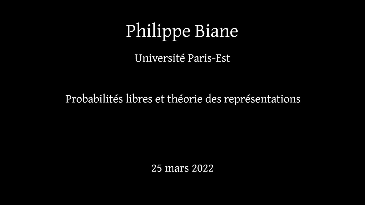 Philippe Biane -- Mini-cours : Probabilités libres et théorie des ...