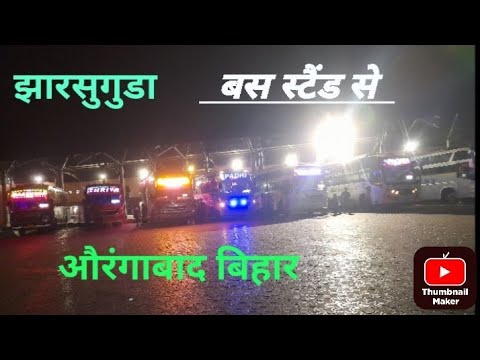 @jharsuguda bus stand to Aurangabad Bihar @ bhubaneswar @ Cuttack ...