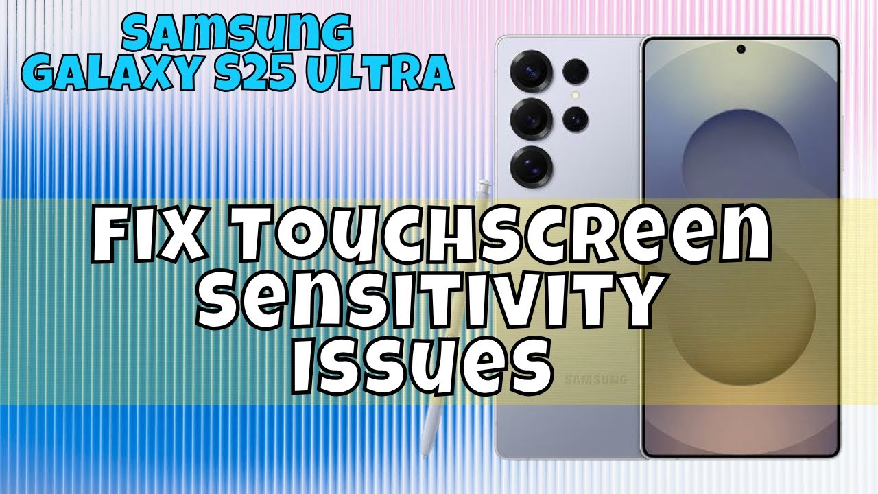 How To Fix Touchscreen Sensitivity Issues On Samsung Galaxy S25 Ultra #tutorial - YouTube