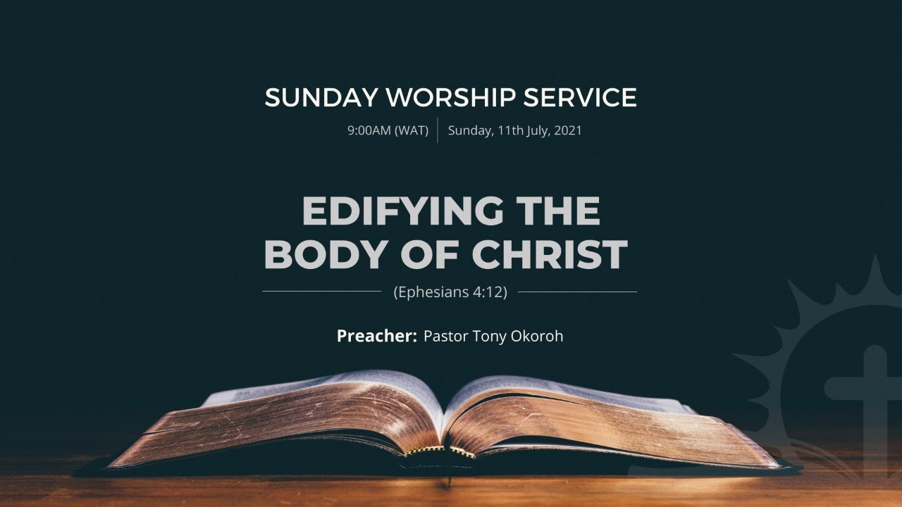 Edifying The Body Of Christ | Pastor Tony Okoroh (Ephesians 4:12) - YouTube