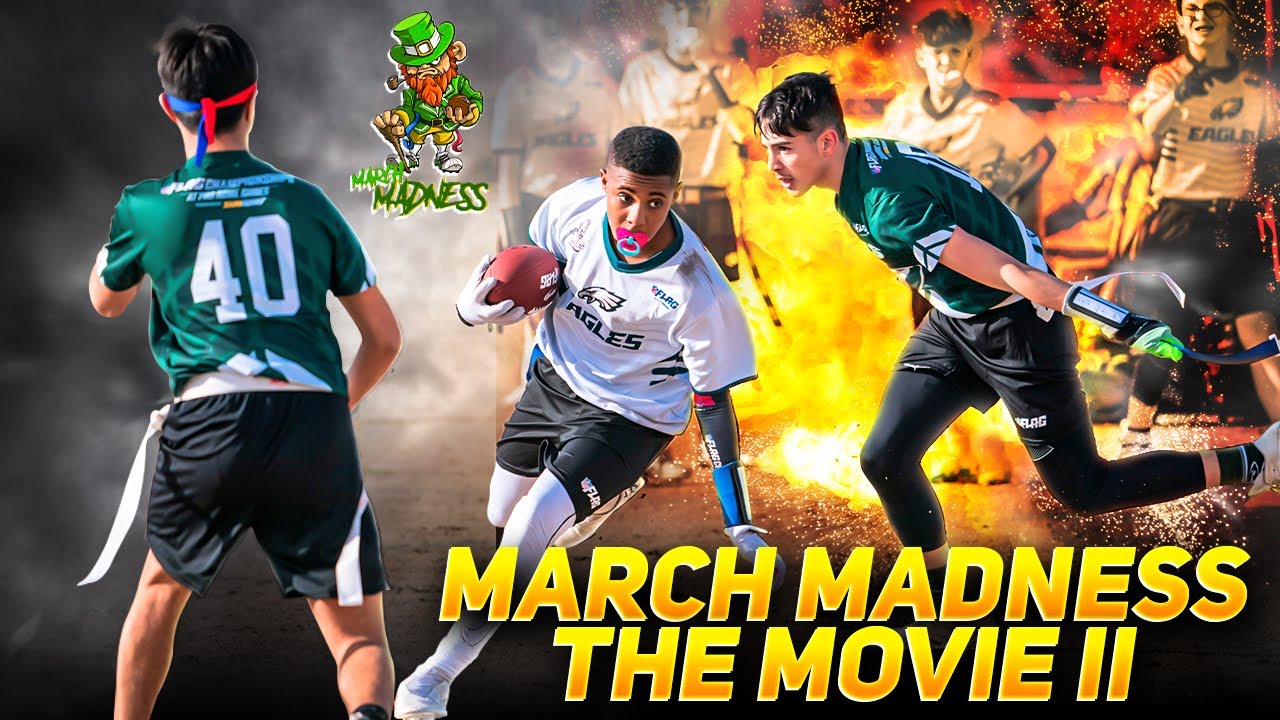 March Madness the Movie Part II (Flag Football Life March Madness ...