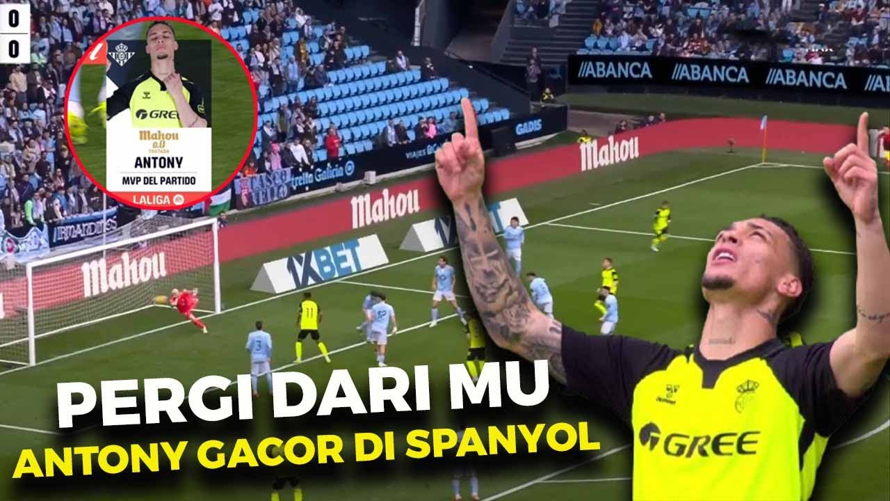 Menyala El Gasing! Antony Cetak Rekor di Real Betis Hanya dalam 2 ...