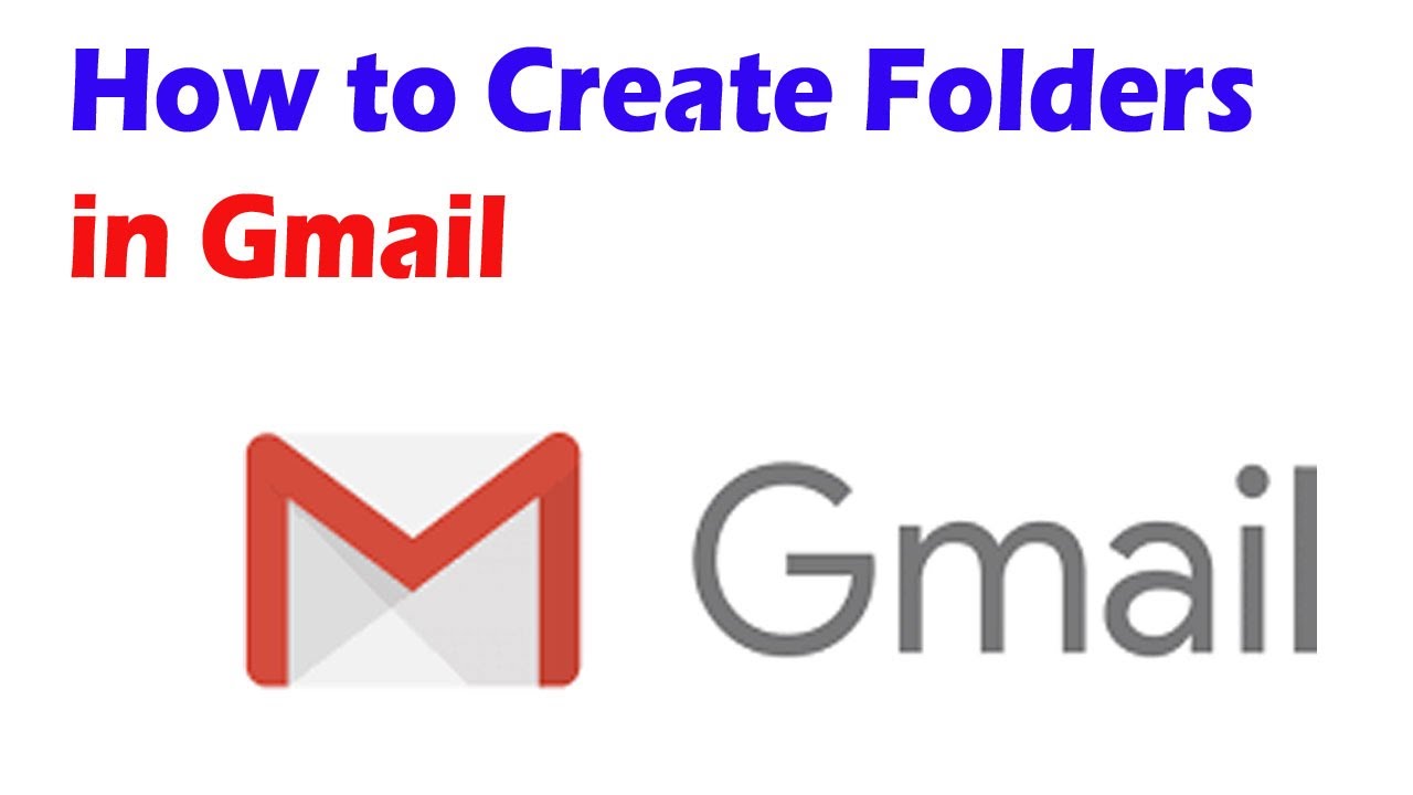 How To Create Folders In Gmail YouTube how-to-create-folders-in-gmail-youtube