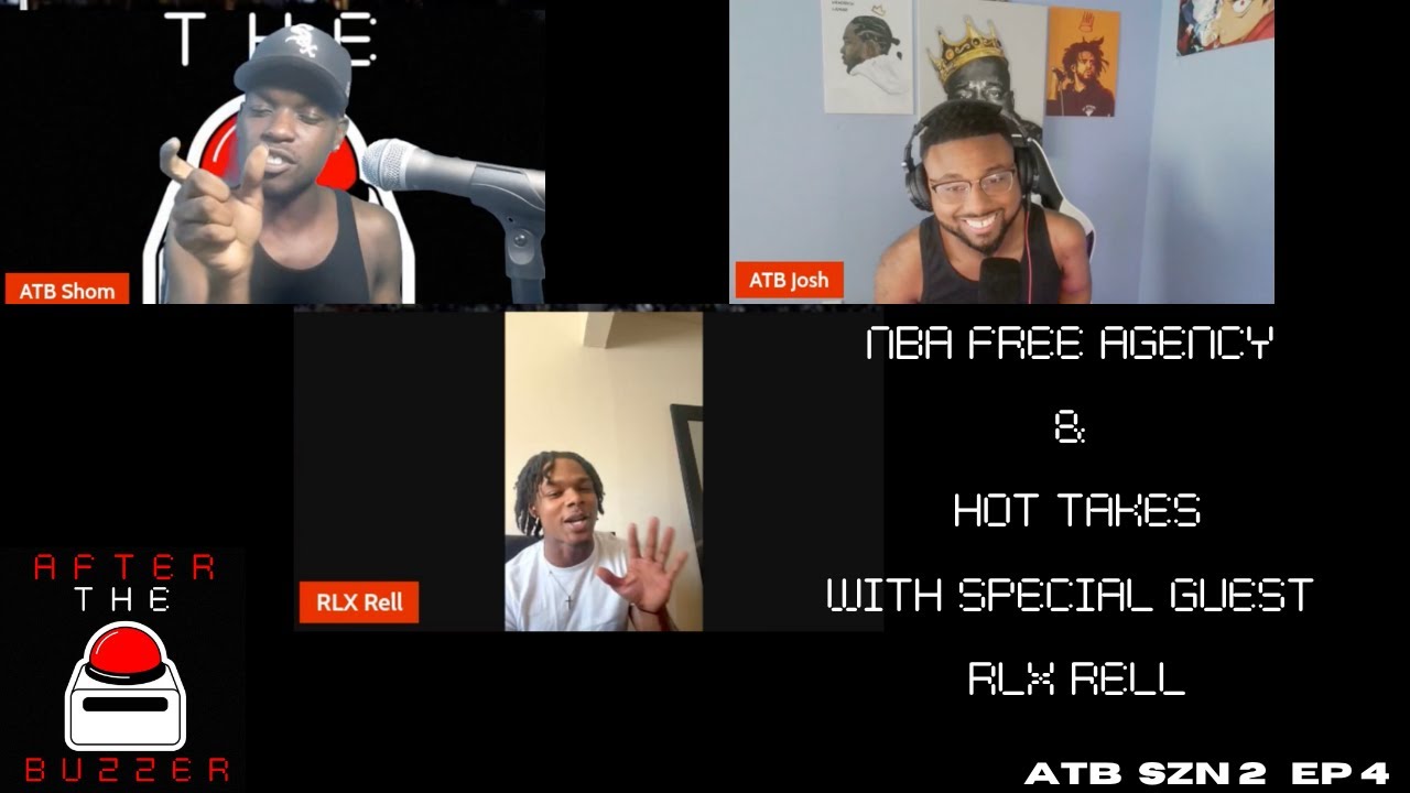 NBA FREE AGENCY FRENZY & HOT TAKES. WITH SPECIAL GUEST RLX RELL ! ATB ...