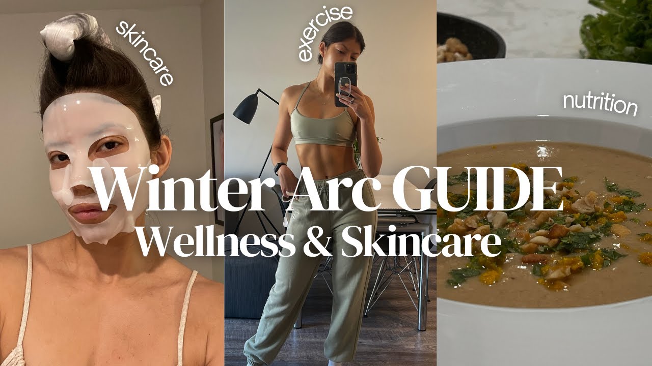 Winter Arc Wellness Guide: nutrition, exercise & skincare. - YouTube