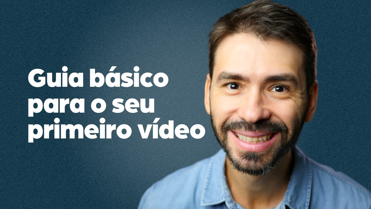 Como Fazer um Vídeo em 5 Passos bem Simples [para iniciantes] - YouTube