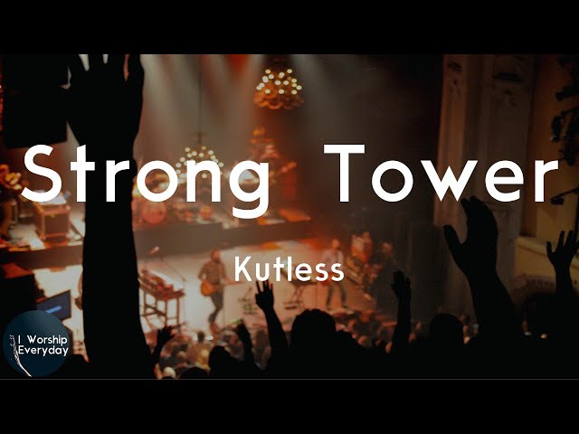 Kutless Strong Tower