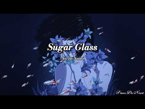 Anya Nami - Sugar Glass (Lyrics // Sub Español)
