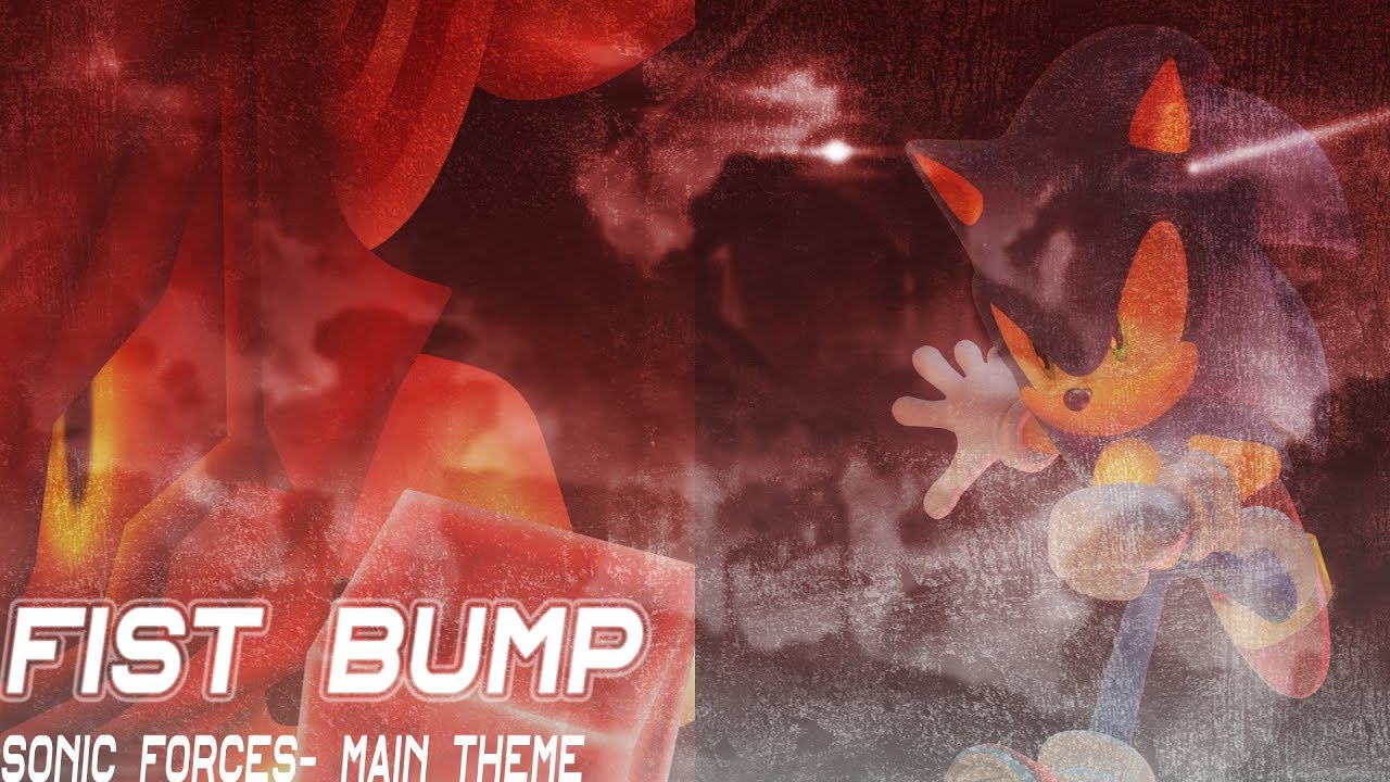Sonic: Fist Bump (Music Video) - YouTube