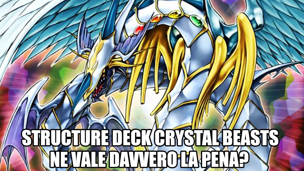 Structure deck Bestia Cristallo [Crystal Beasts]: ne vale davvero la ...