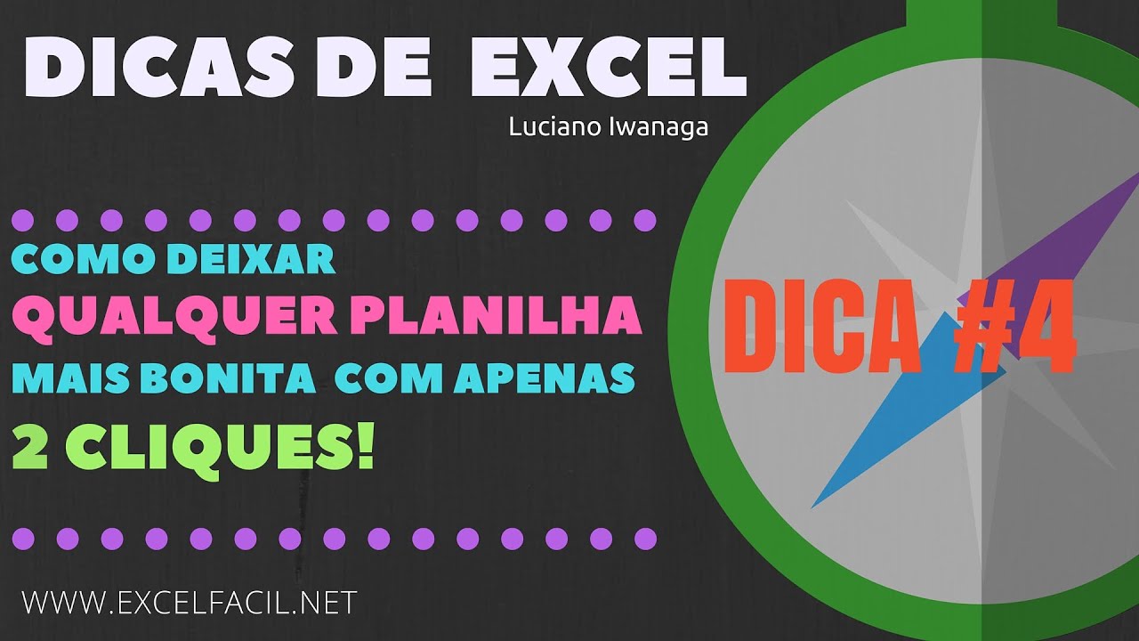 Dicas de Excel #4 - Como Deixar Qualquer Planilha Mais Bonita em 2 ...