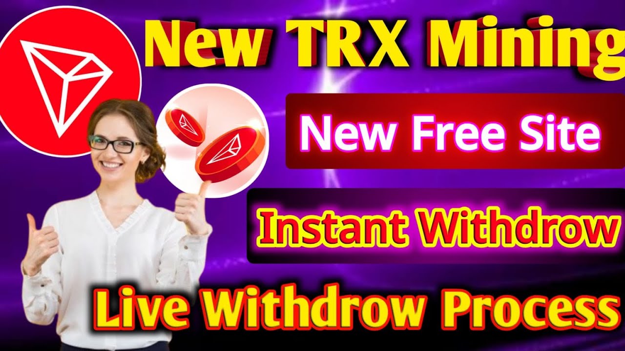 New Free Trx Cloud Mining Live Withdraw Process Best Free Trx