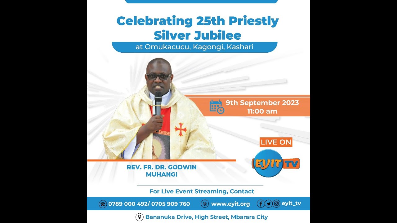 The 25th Priestly Silver Jubilee of Rev. Fr. Dr. Godwin Muhangi - YouTube