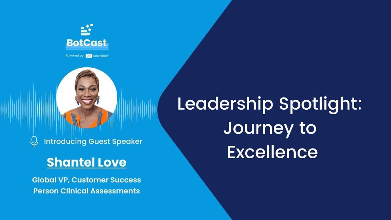 BotCast | Ep 1(B) : Leadership Spotlight : Journey to Excellence with ...