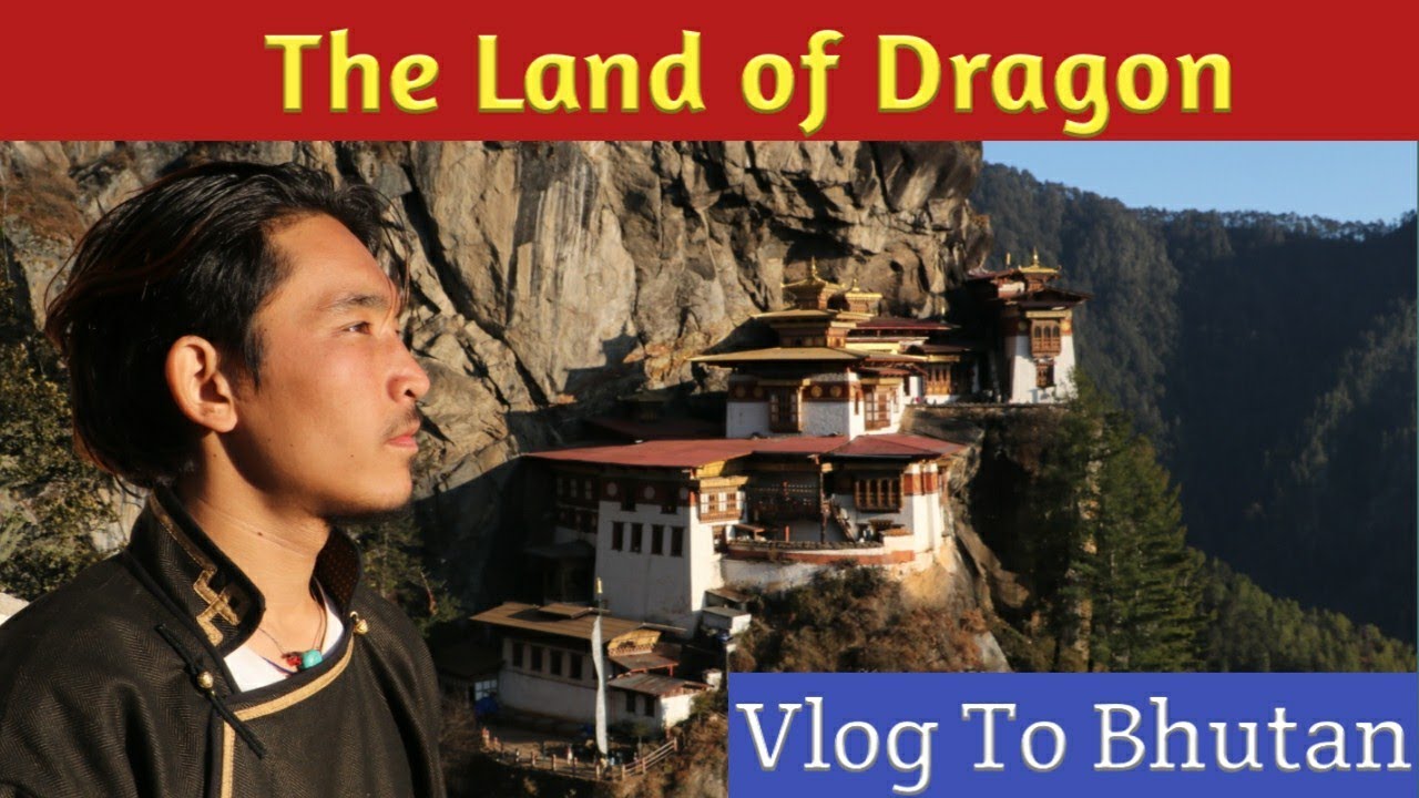 BHUTAN VLOG | THE LAND OF DRAGON | STANZIN SHAYAN | BHUTAN 2020 - YouTube