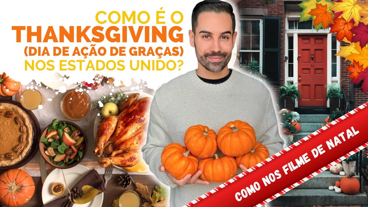 COMO É O THANKSGIVING (Dia de ação de graças) nos Estados Unidos 🍁🥮 ...